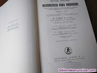 TABLÓN DE ANUNCIOS - 1936 tomo i tratado practico de matematicas para ingenieros w.n. Rose ...